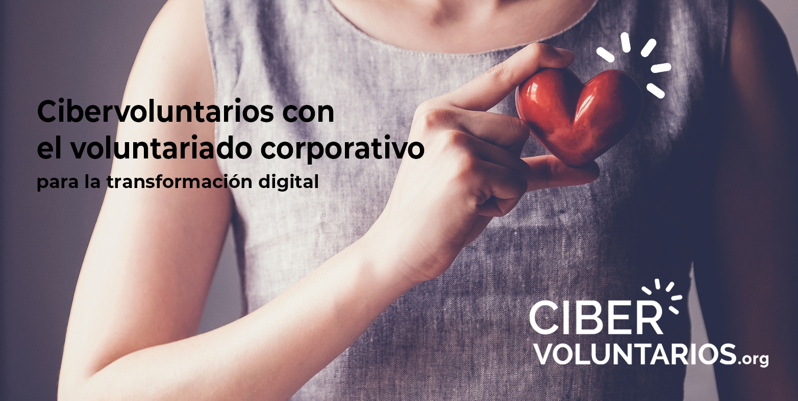 Cibervoluntarios y el voluntariado corporativo tecnológico